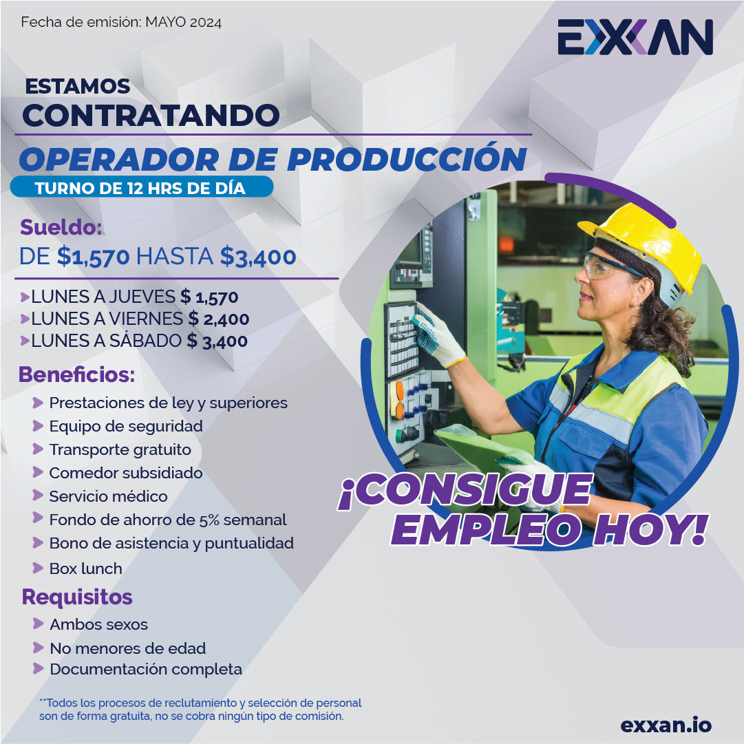 ¿Buscas empleo? - Operador de Producción - Turno 12 HRS día